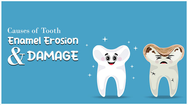 What Causes Tooth Enamel Erosion And Damage - GREAT ORAL HEALTH