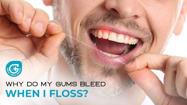 Why Do My Gums Bleed When I Floss - GREAT ORAL HEALTH